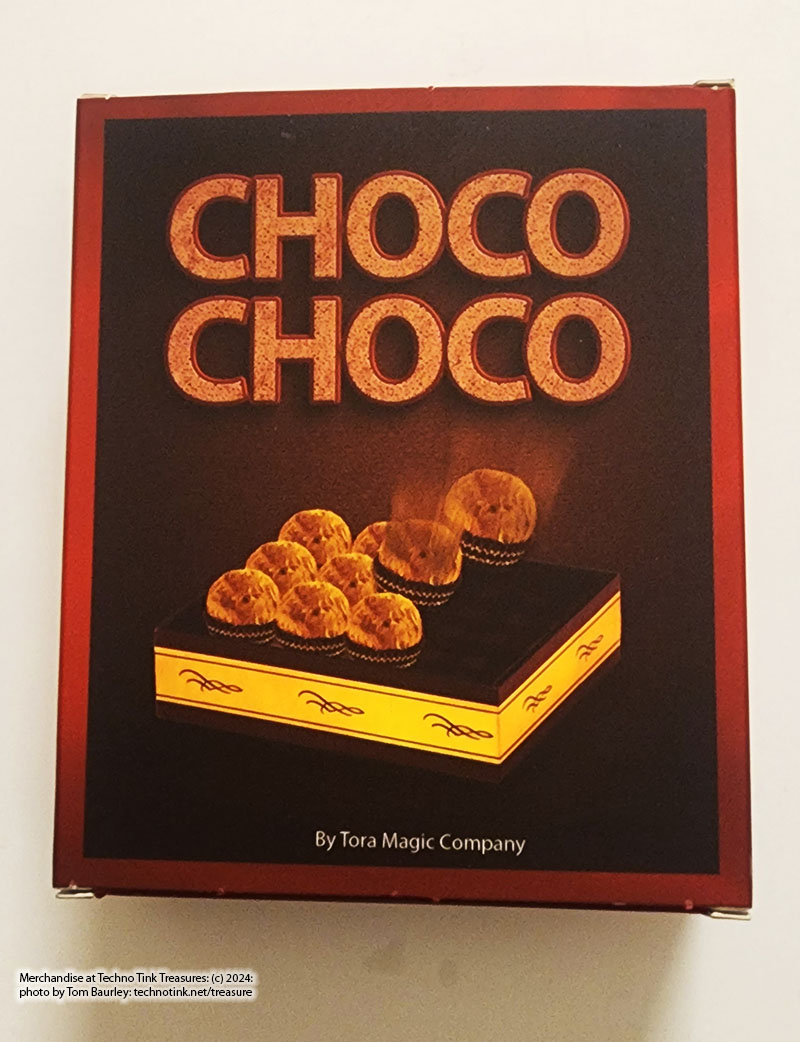 CHOCO CHOCO by Tora Magic - The Techno Tink Magic Studio